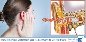 How To Remove Water From Ears - 15 Easy Way To Drain Fluid
