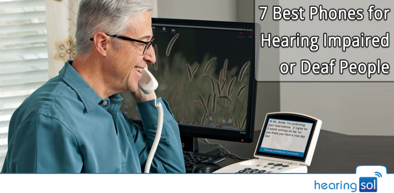 7 Best Phones For Hearing Impaired or Deaf People List 2020