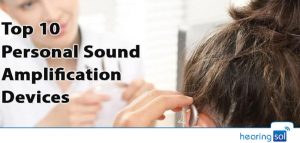 Personal Sound Amplification Products: Top 10 PSAP Devices