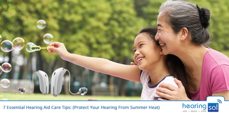 7 Essential Summer Hearing Aid Care Tips & Tricks For Users